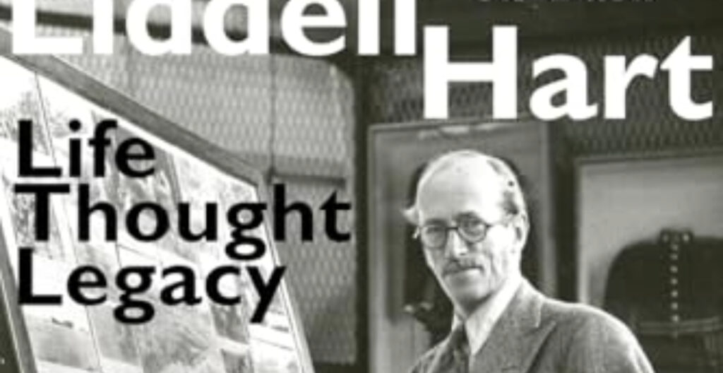 Book Review: Sir Basil Liddell Hart: Life, Thought, Legacy - Australian ...