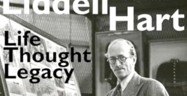 Book Review: Sir Basil Liddell Hart: Life, Thought, Legacy - Australian ...